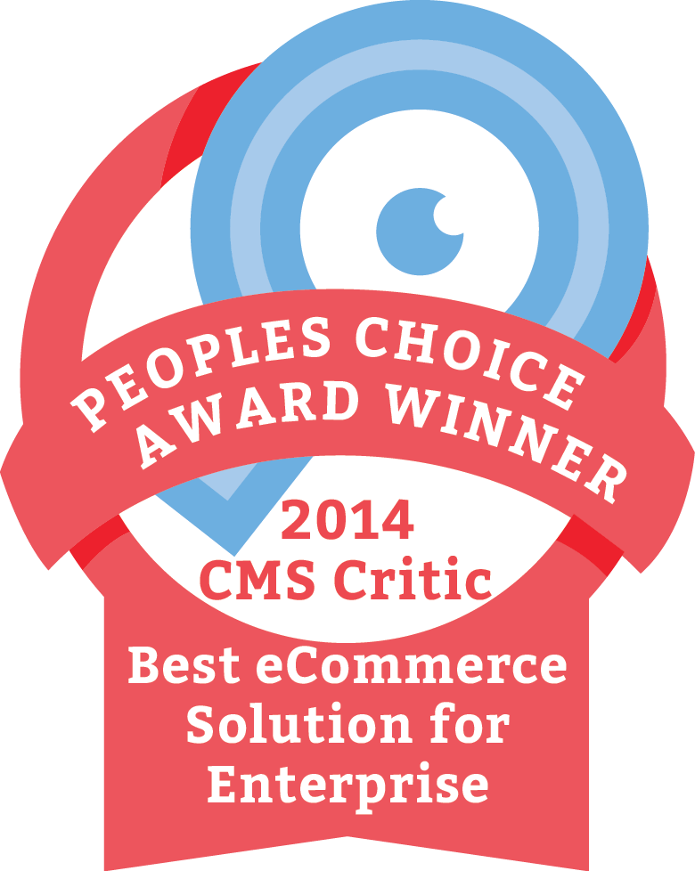 The Winner of the 2014 People's Choice CMS Award for Best eCommerce Solution for Enterprise ...
