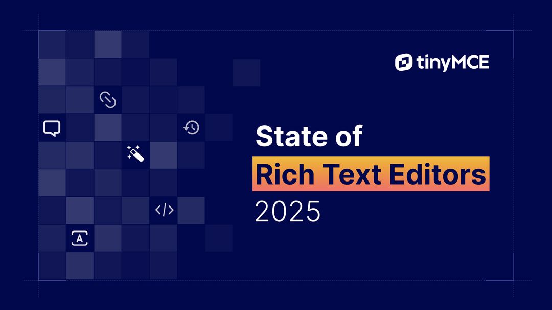 TinyMCE releases 2025 ‘State of Rich Text Editors’ report, and CMS use cases are fading. Why it ...